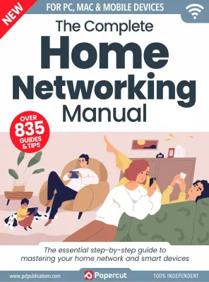 The Complete Home Networking Manual - 8th Edition 2024 | Free Magazine PDF