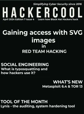 Hackercool - Edition 7, Issue 04, April 2024 - Free Magazine PDF