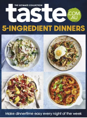 taste.com.au Cookbooks - Issue 82, 5 Ingredient Dinners 2024 - Free ...