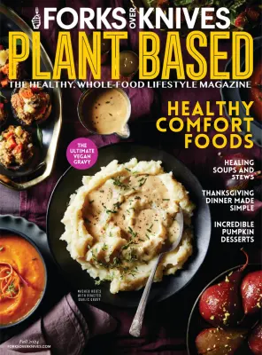 Forks Over Knives - Fall, 2024 | Free Magazine PDF