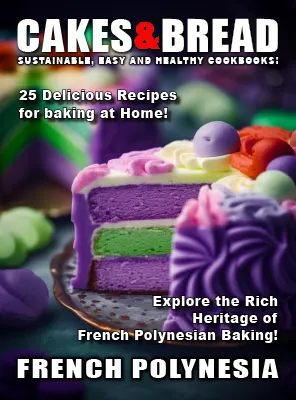 Cakes & Bread - French Polynesia, 2025 - Free Magazine PDF
