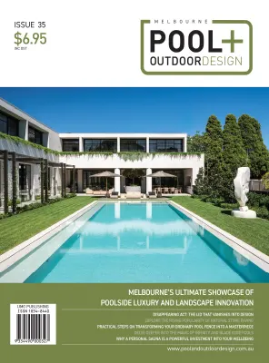 Melbourne Pool + Outdoor Design - Issue 35, 2025 - Free Magazine PDF