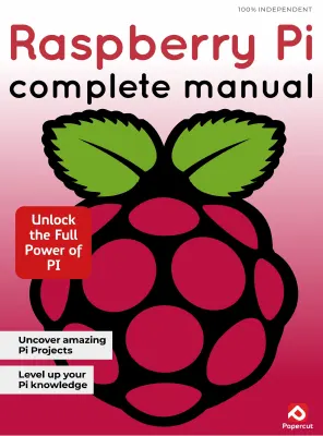Raspberry Pi Complete Manual - 26th Edition, 2025 - Free Magazine PDF